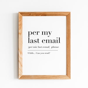 Per My Last Email Office Wall Art Definition Print Office - Etsy