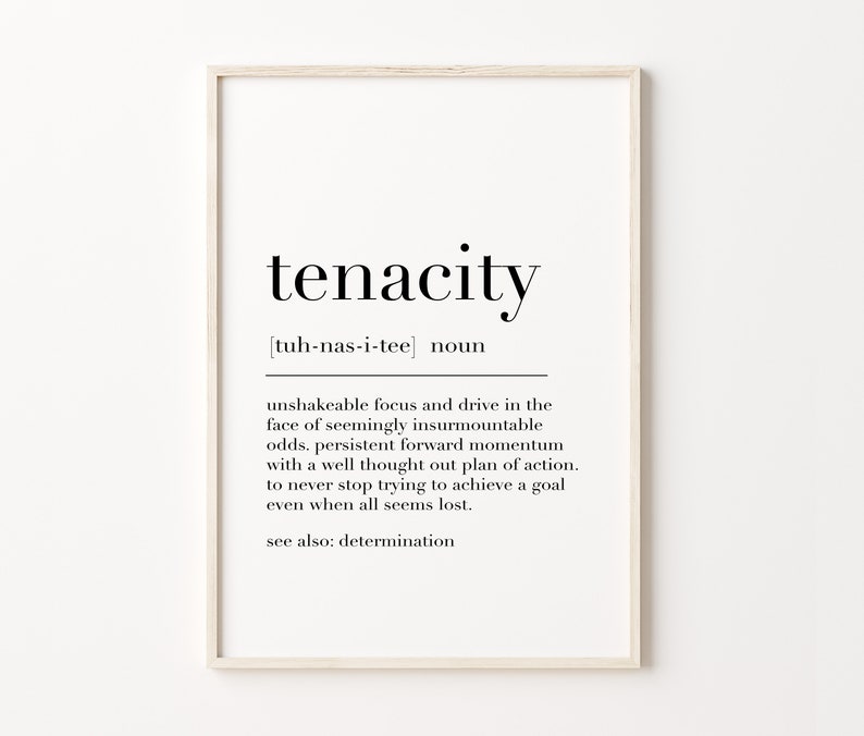 Tenacity Definition Inspirational Quote Motivational Prints - Etsy