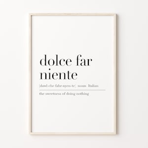 Dolce Far Niente Poster, Dolce Far Niente Definition Print, Italian ...