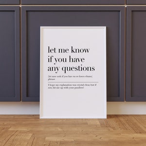 Let Me Know If You Have Any Questions, Definition Poster, Quote Print ...