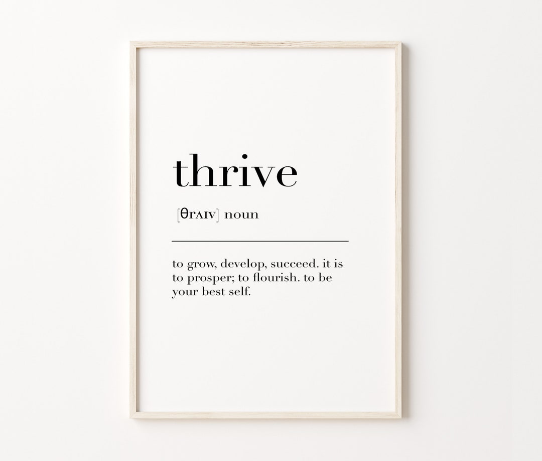 Thrive, Thrive Print, Thrive Poster, Thrive Sign, Thrive Wall Decor ...