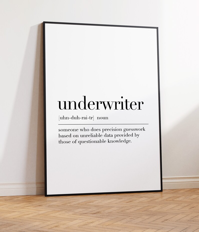 Underwriter, Underwriter Definition Print, Underwriter Quote, Coworkey ...
