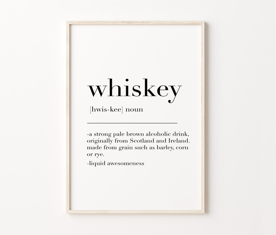 Whiskey, Whiskey Print, Whiskey Sign, Whiskey Definition Print, Alcohol ...