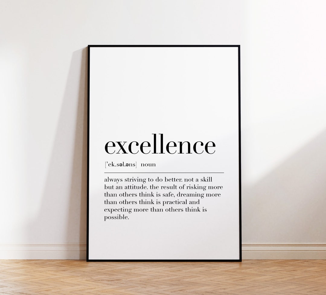 Excellence, Excellence Definition Print, Excellence Wall Art, Quote ...