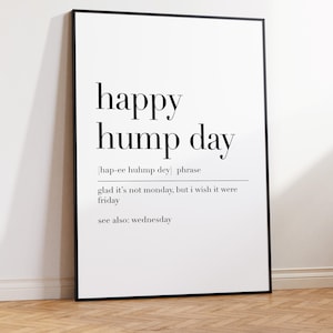 Happy Hump Day Poster, Happy Hump Day Definition Print, Quote Wall Art ...