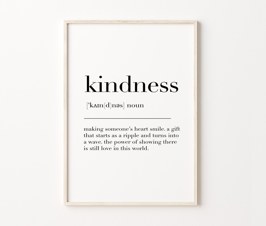 Kindness Kindness Print Kindness Definition Print Kindness - Etsy