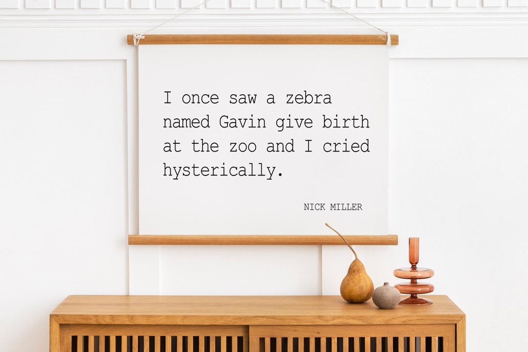 I Once Saw a Zebra Named Gavin Give Birth at the Zoo, Nick Miller, Nick ...