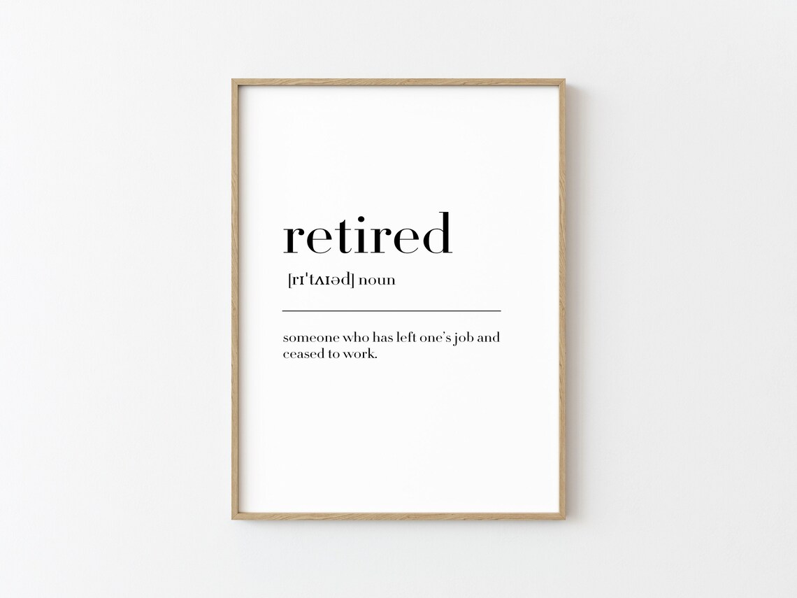 Retired Definition Print Retirement Poster Retired Print - Etsy