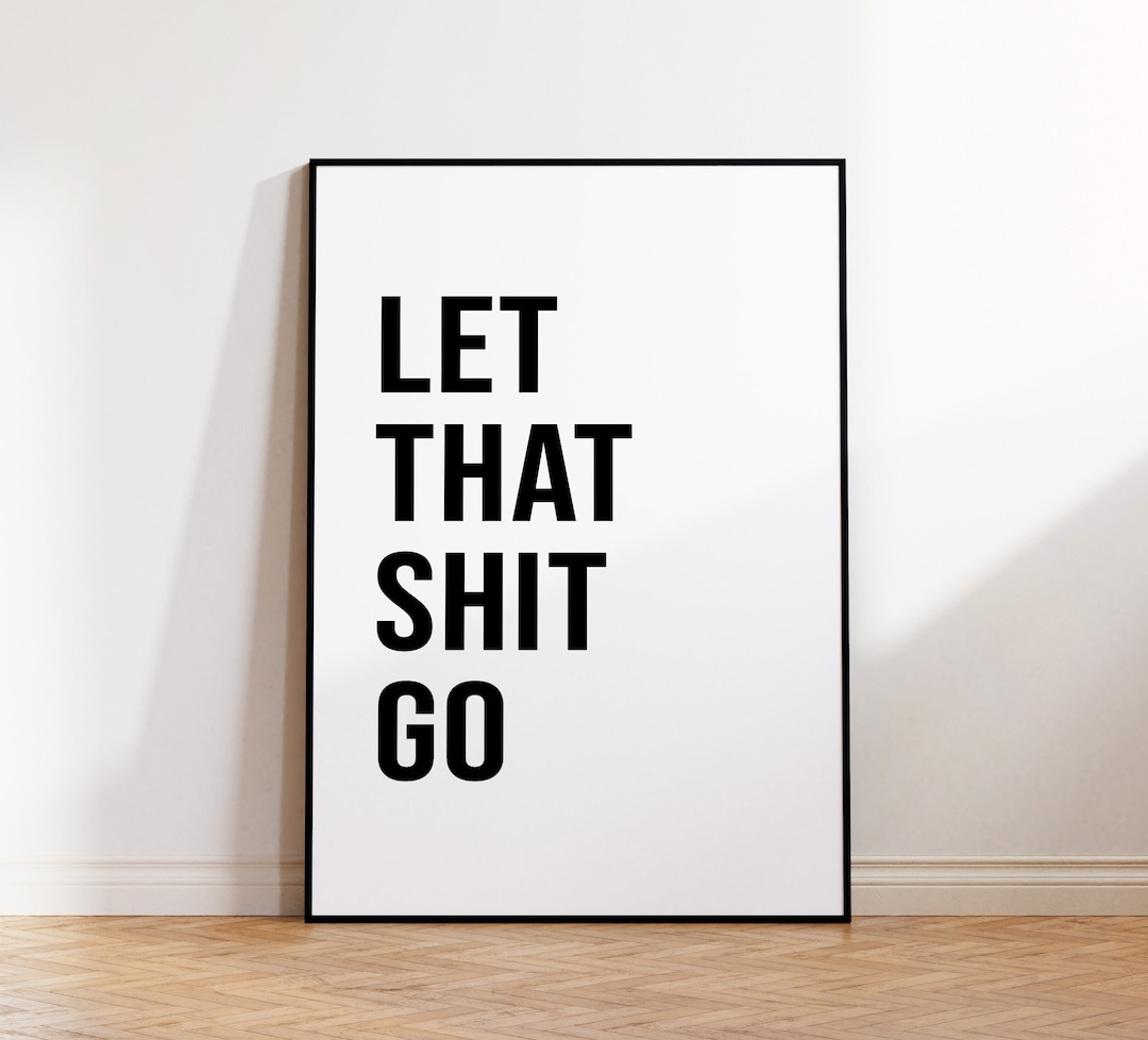 Let That Shit Go, Bathroom, Bathroom Print, Bathroom Poster, Bathroom ...