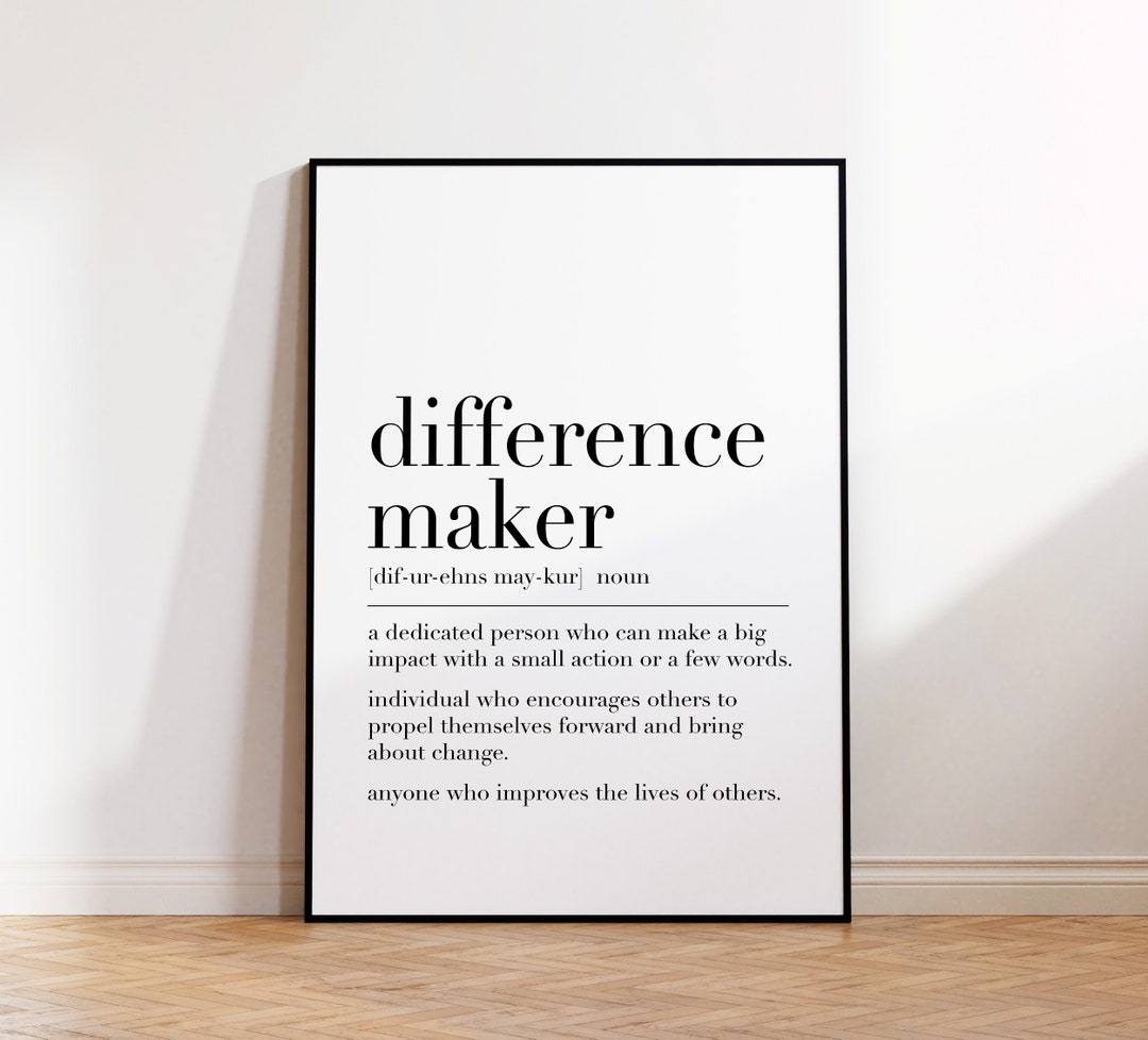 Difference Maker, Difference Maker Poster, Difference Maker Print ...