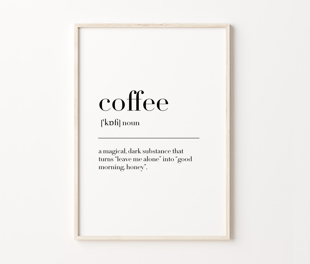 Coffee Definition Print, Coffee Lover Gift, Kitchen Decor, Coffee ...