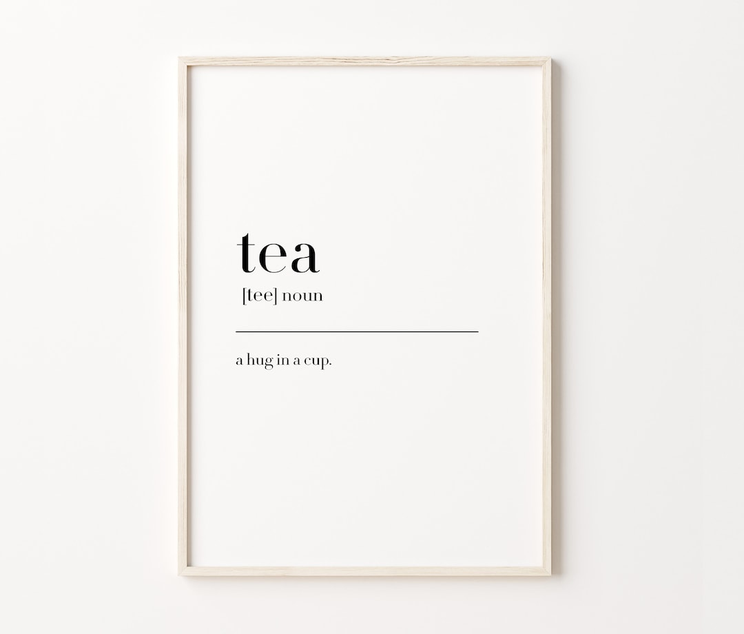 Tea Definition Print, Tea Print, Tea Lover Gift, Quote Print, Tea ...