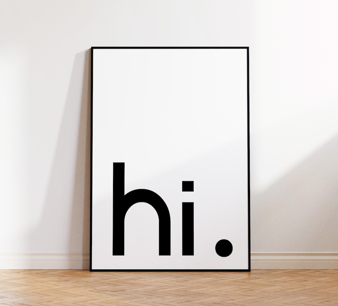 Hi Print, Hi Poster, Hello Print, Hello Poster, Hi Signs, Hello Signs ...