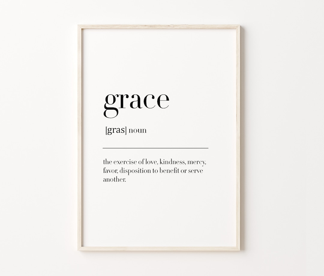 Grace Definition Print, Grace, Grace Print, Grace Poster, Grace Sign ...