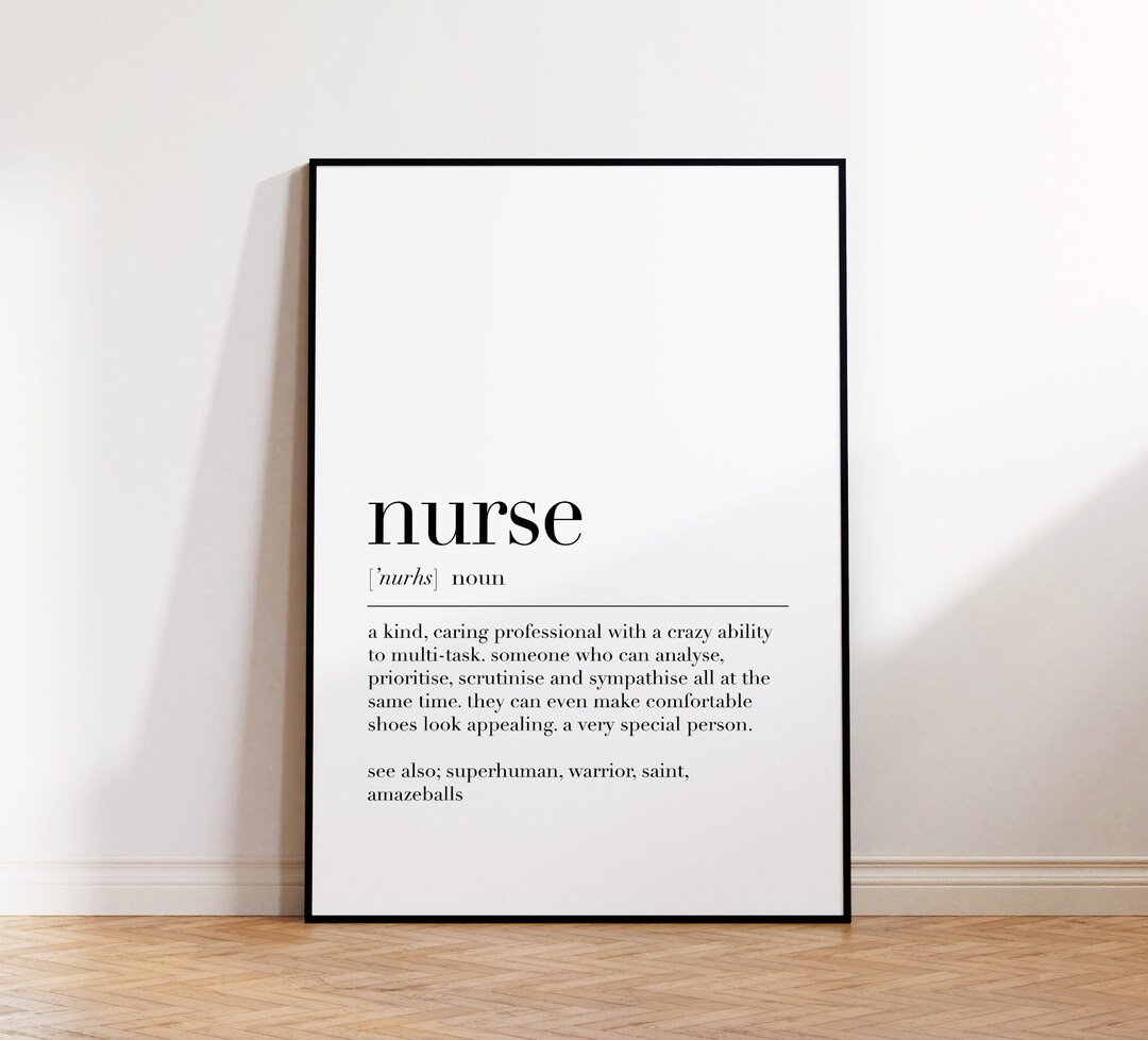 Nurse, Nurse Print, Nurse Poster, Nurse Definition, Nurse Wall Decor ...