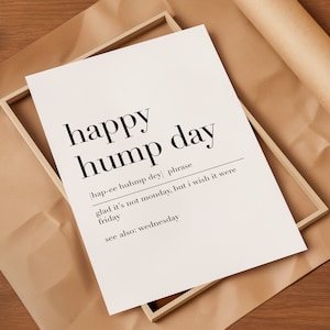 Happy Hump Day Poster, Happy Hump Day Definition Print, Quote Wall Art ...