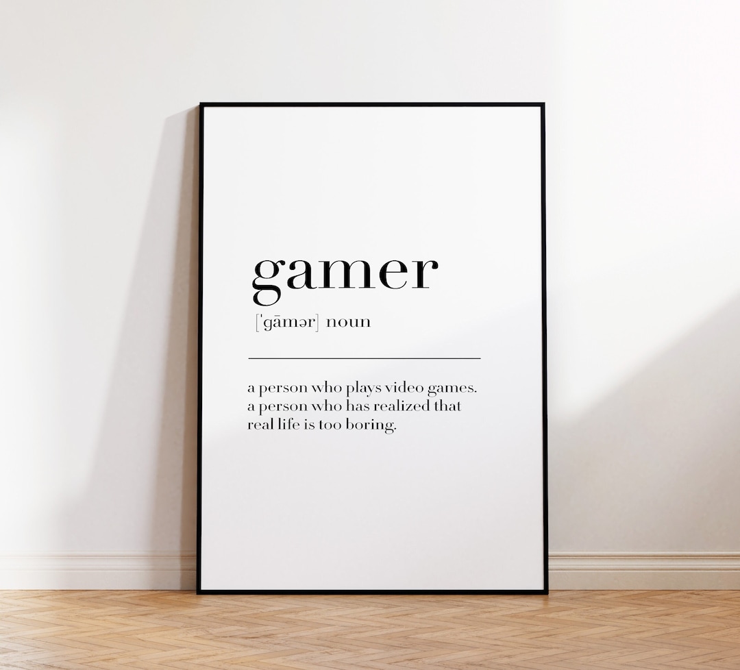 Gamer, Gamer Print, Gamer Poster, Gamer Definition, Gamer Wall Decor ...