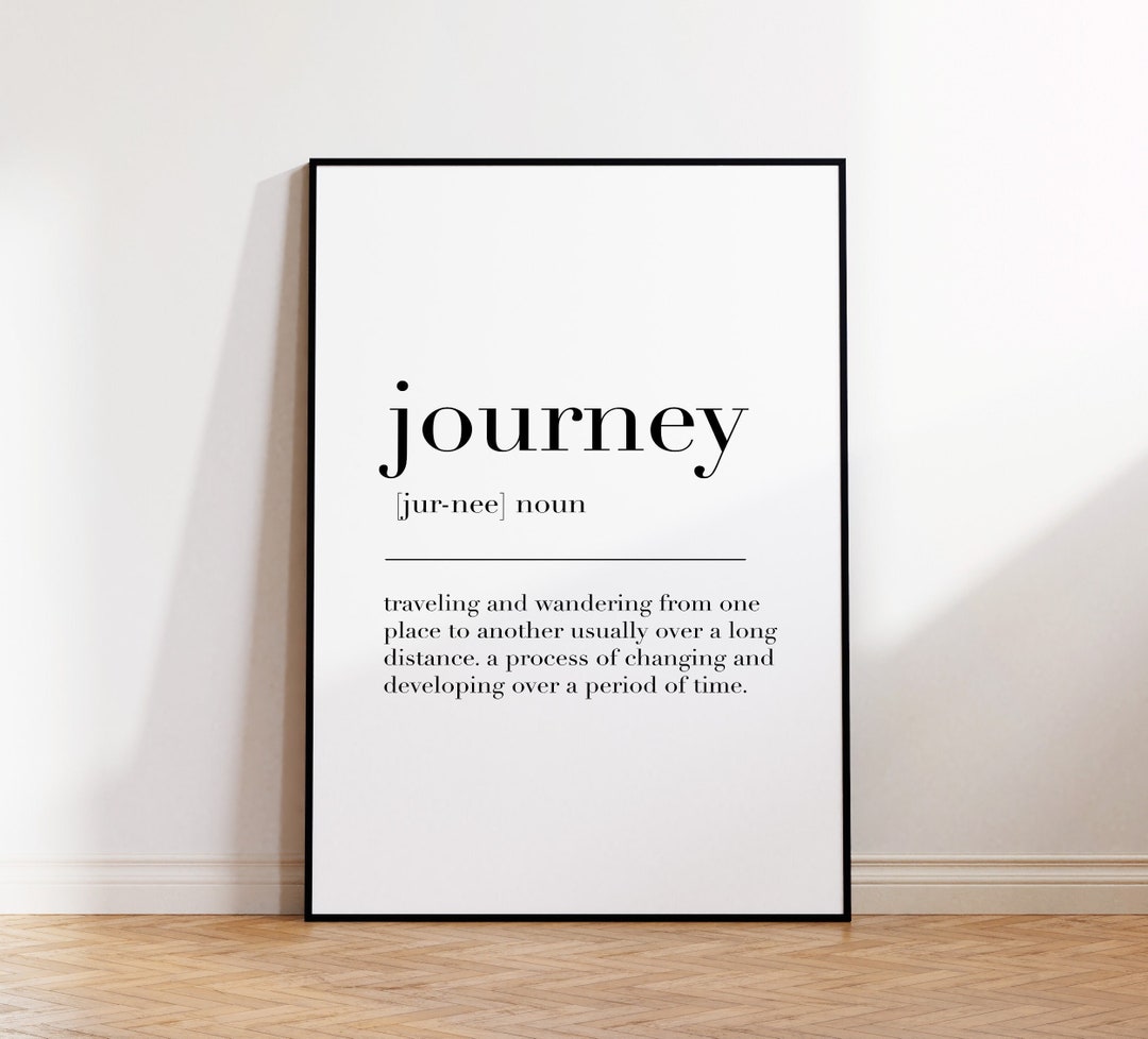 Journey, Journey Print, Journey Poster, Journey Definition, Journey ...