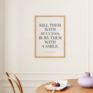 Kill Them With Success, Bury Them With A Smile, Harvey Specter Print ...