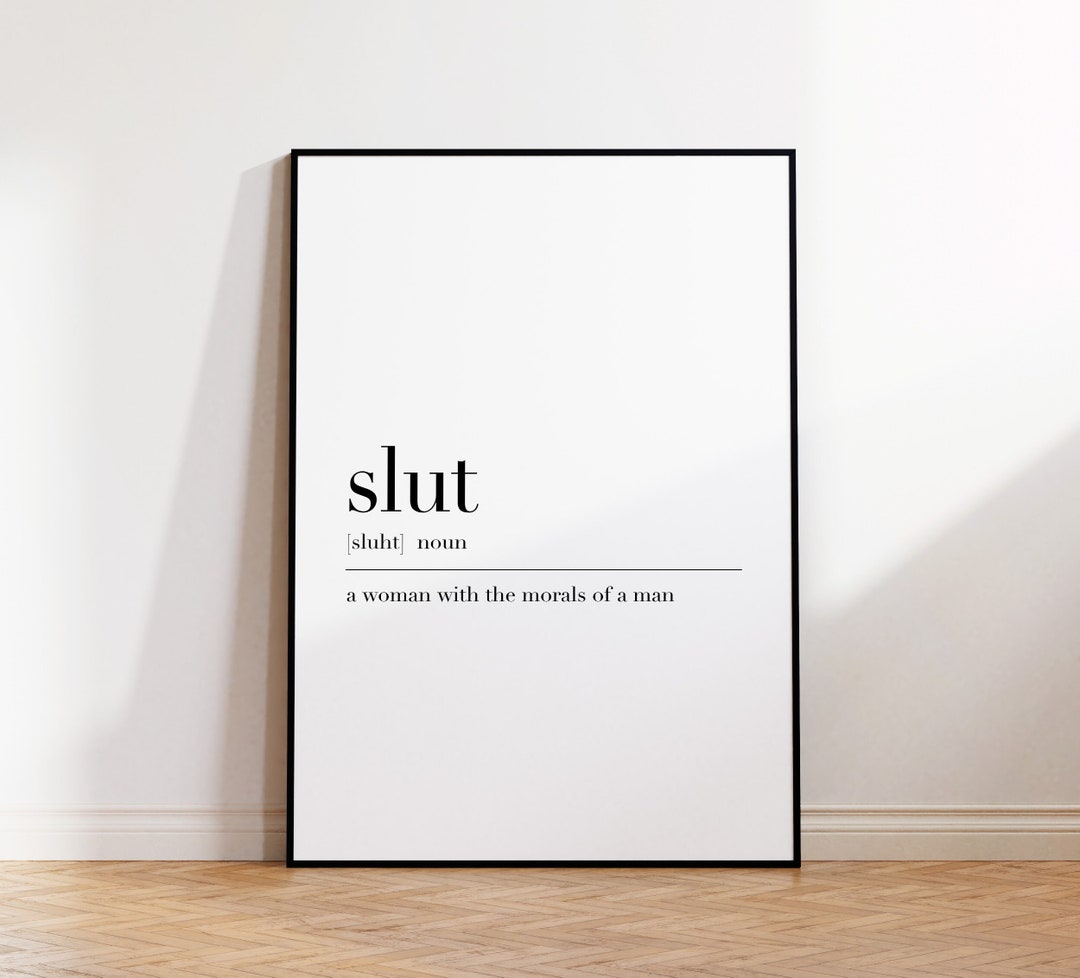 Slut, Slut Print, Slut Poster, Slut Definition, Slut Sign, Slut Gifts ...