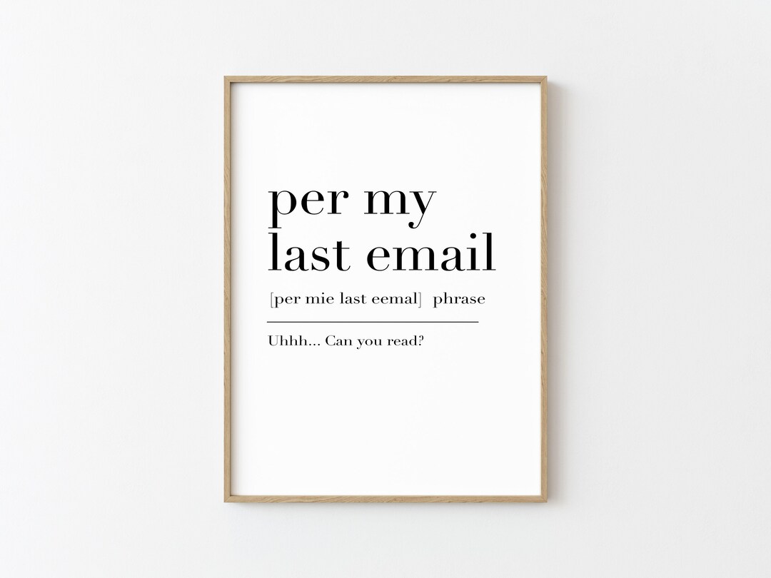 Per My Last Email Office Wall Art Definition Print Office - Etsy