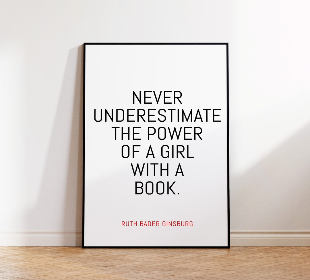 Never Underestimate the Power of a Girl With a Book, Ruth Bader ...