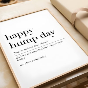 Happy Hump Day Poster, Happy Hump Day Definition Print, Quote Wall Art ...