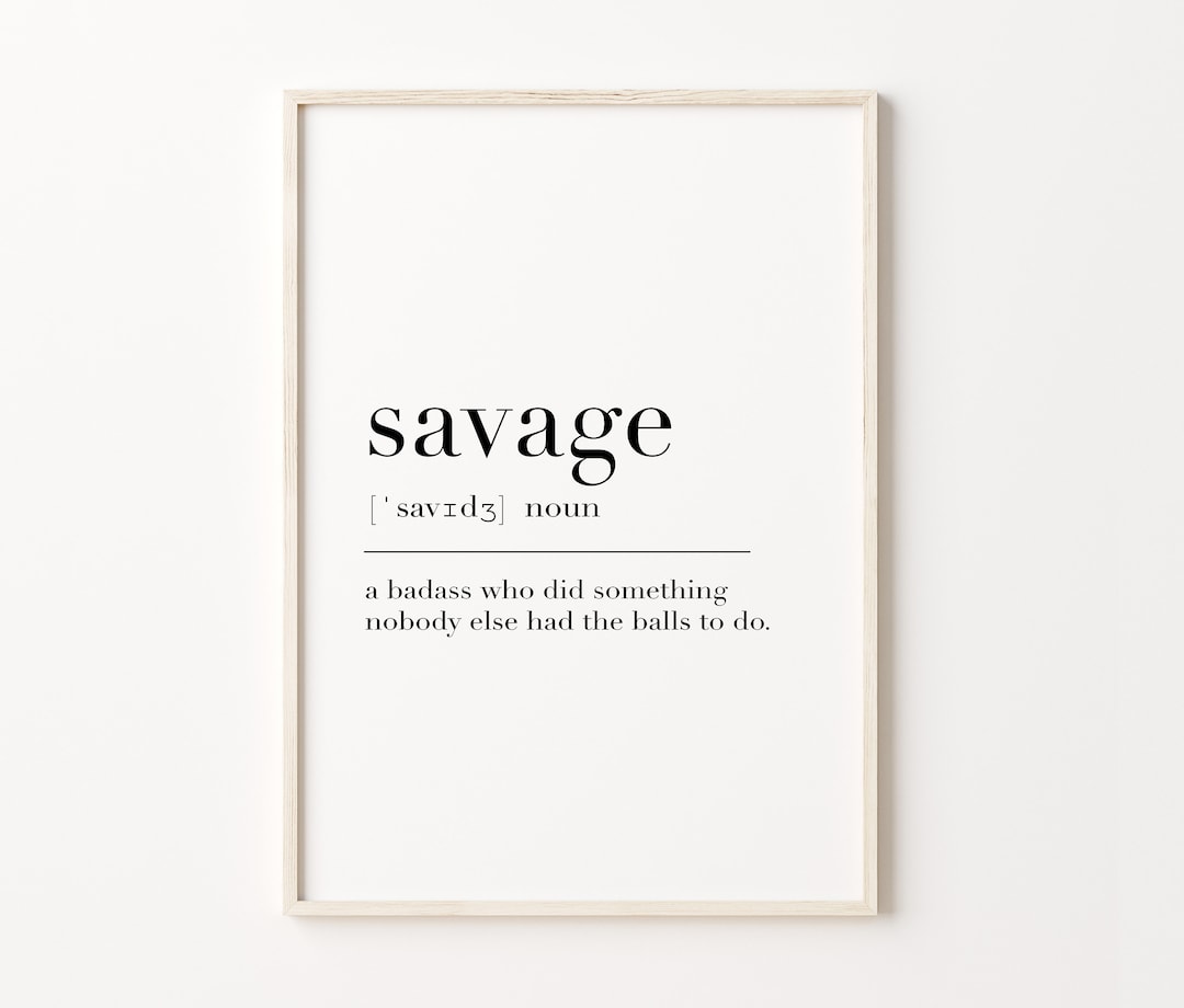 Savage Definition Print Savage Print Tiktok Art Print - Etsy Australia