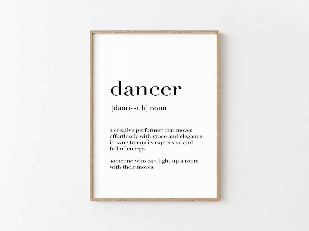 Gift for Dancer, Dancer Definition Print, Dancing Wall Art, Dance ...