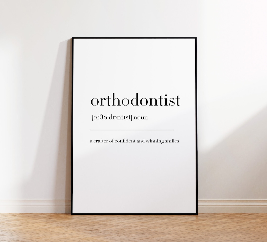 Orthodontist Print, Orthodontist Poster, Orthodontist Definition ...