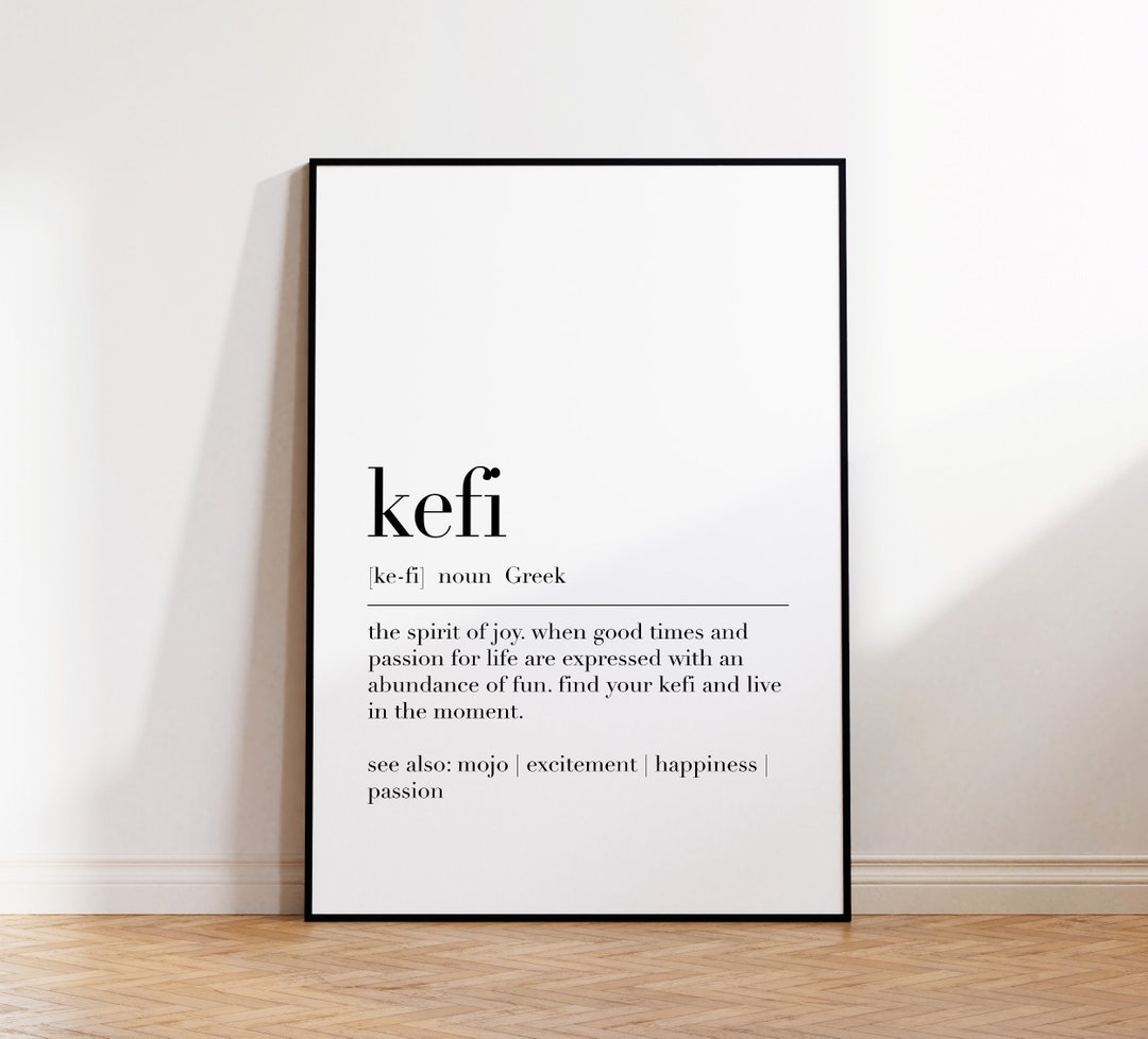 Kefi Print, Kefi Definition Poster, Kefi Quote Wall Art, Greek Decor ...
