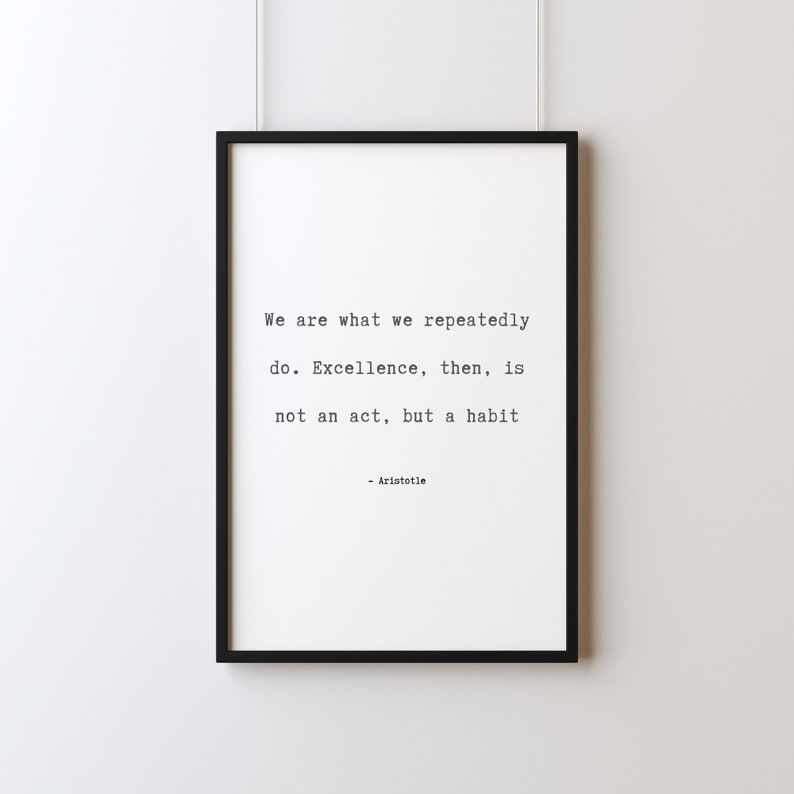EXCELLENCE IN HABITS Aristotle Inspirational Quote Home - Etsy