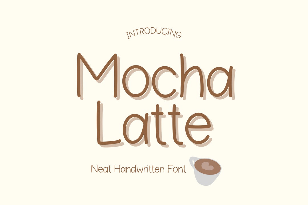 Mocha Latte Font, Neat Handwritten Font, Neat Handwriting Font, Digital ...