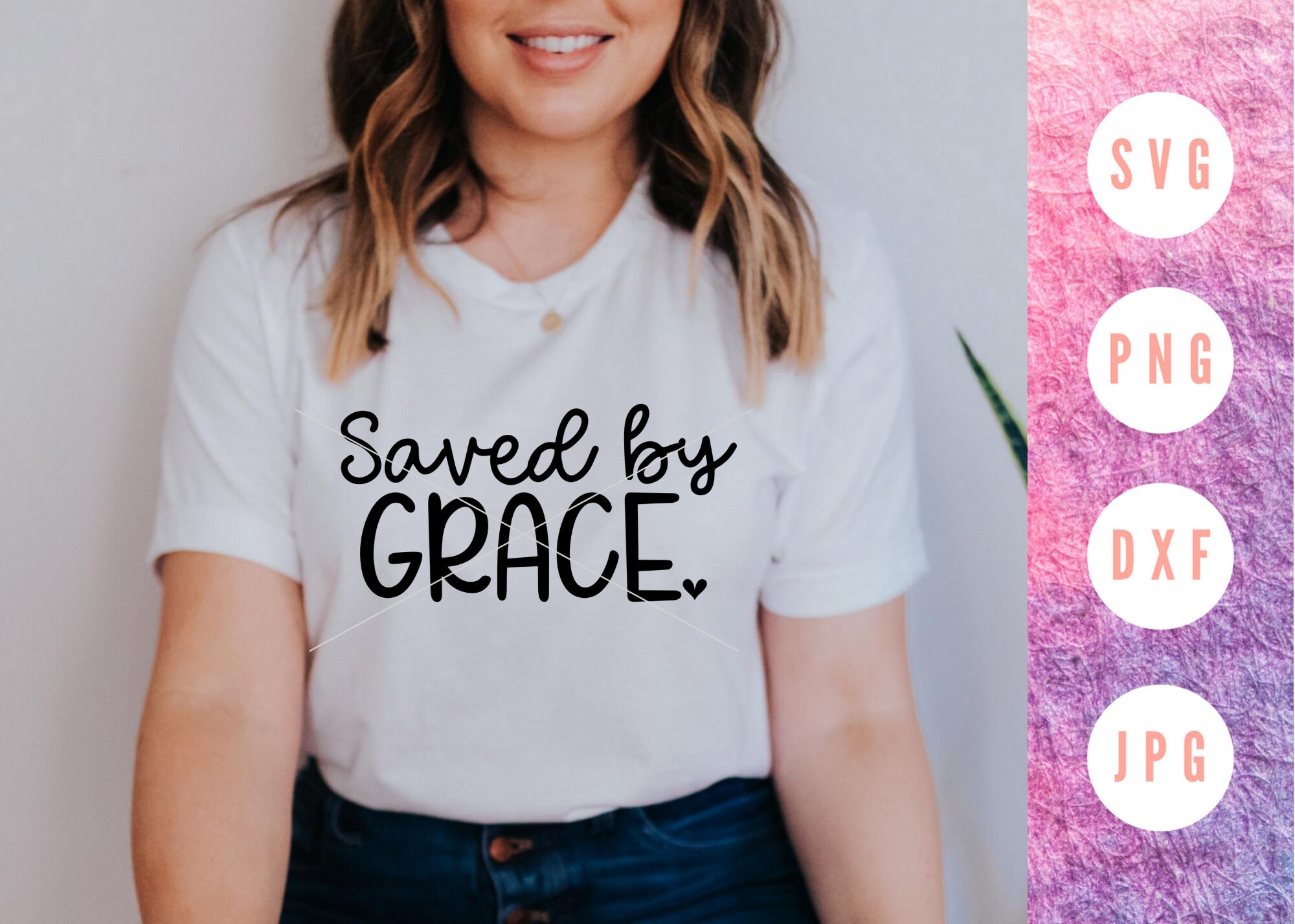 Saved By Grace SVG Amazing Grace Svg Inspirational SVG | Etsy
