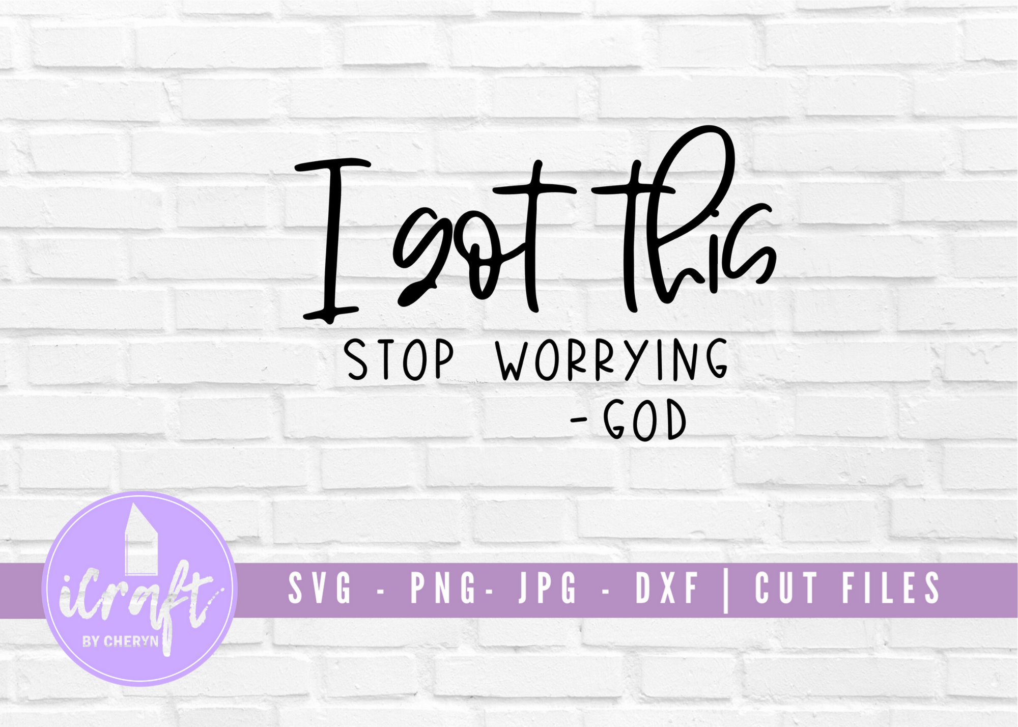 I Got This Stop Worrying SVG Child of God SVG Godfidence | Etsy