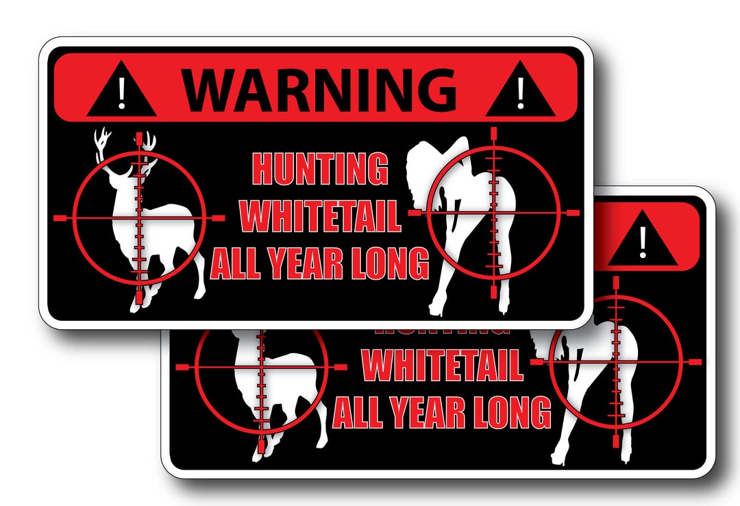 Warning Hunting Whitetail Bumper Sticker Vinyl Decal Sticker Humour ...