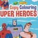 Printable SUPERHERO Coloring Pages | Legendary Heroes | Earth's ...
