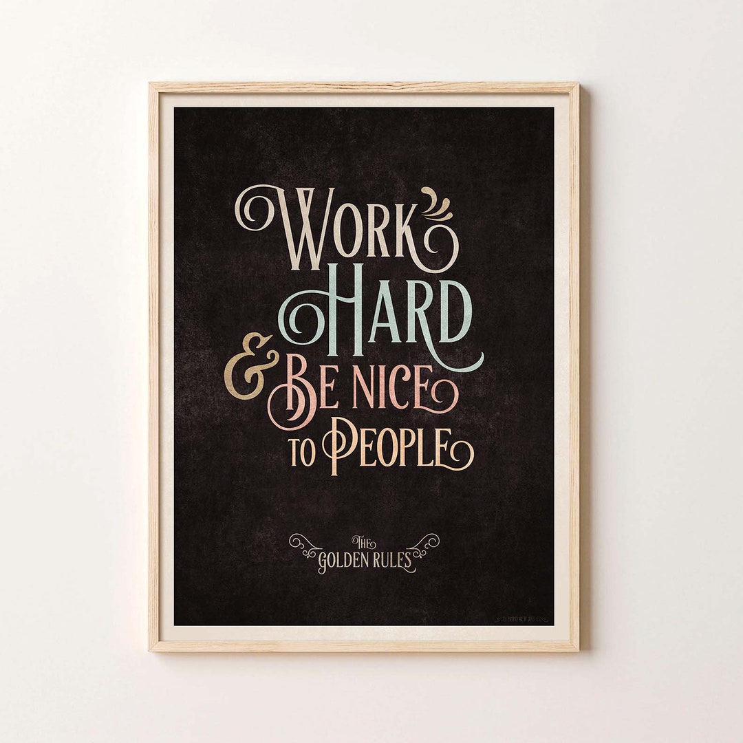 Work Hard and Be Nice to People Inspirational Quote Prints Boho Wall ...
