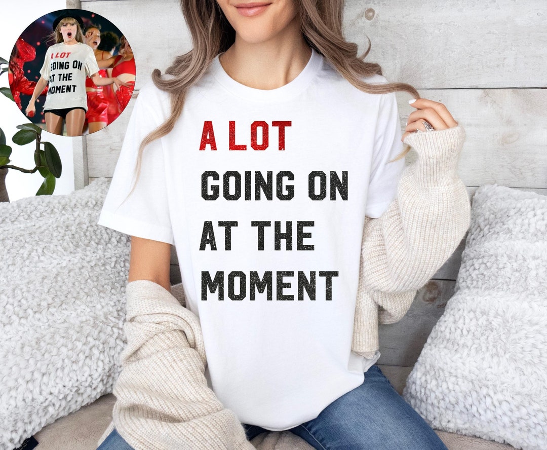 Alot Going on at the Moment T-shirt With Glittered Finish, Assorted Tay ...