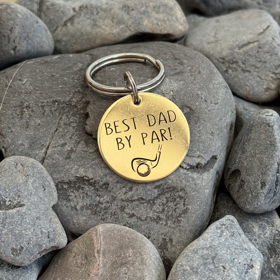 Best Dad by Par, Custom Engraved Golf Father's Day Keyring, Birthday ...