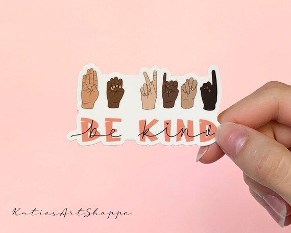 ASL Be Kind Waterproof Sticker for Girls Best Friend Birthday | Etsy