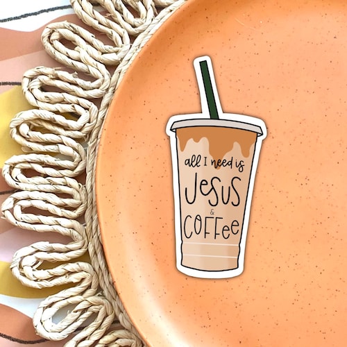 Coffee and Jesus Sticker - Etsy