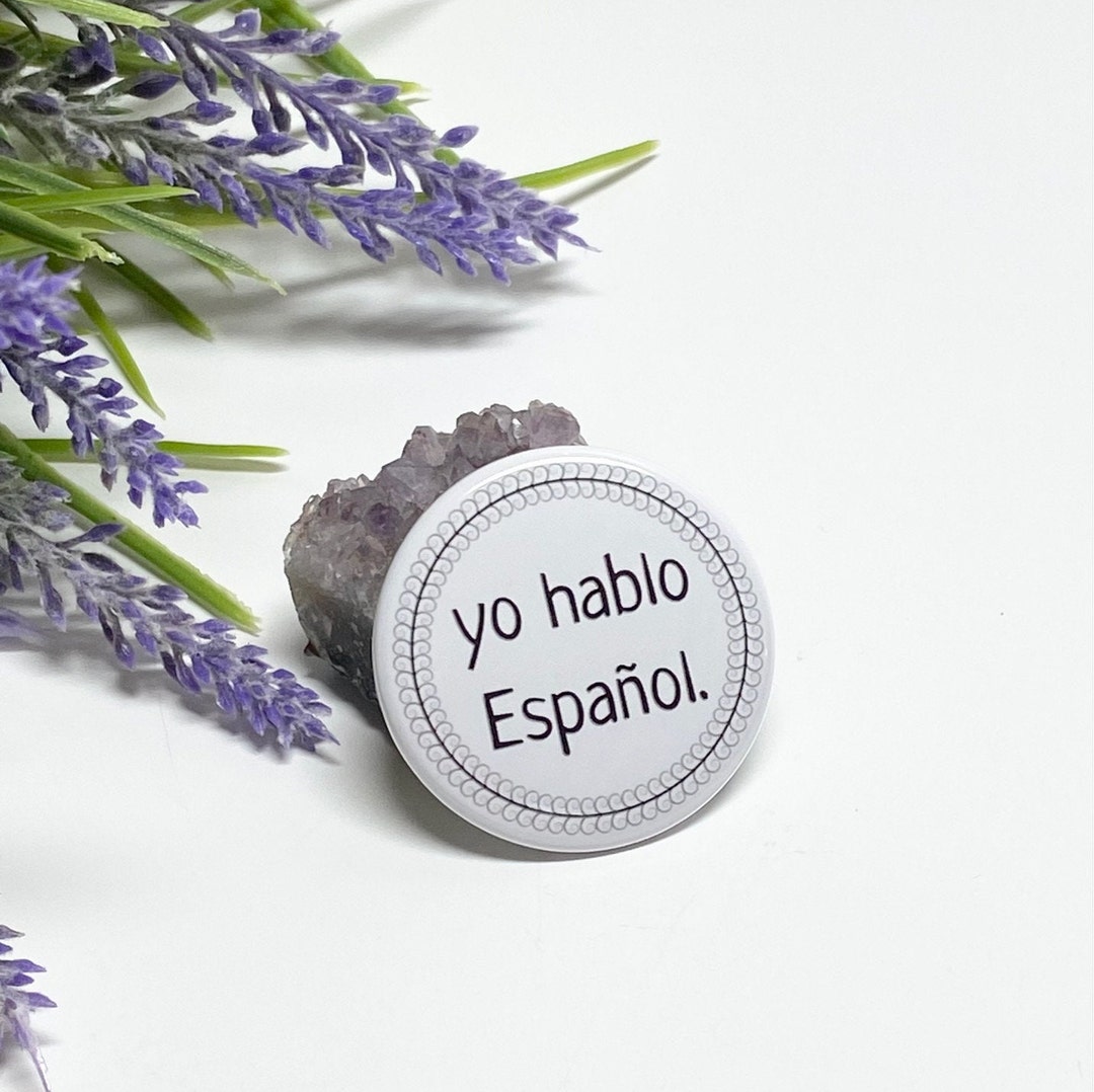 Yo Hablo Espanol Button, Spanish Language Pinback Button, I Speak ...