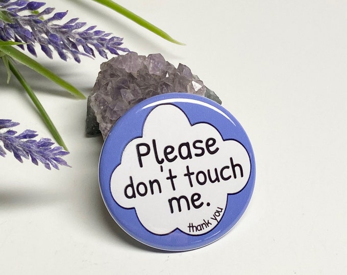 Please Do Not Touch Me Without Asking Buttons, 1.25 in and 2.25 in ...