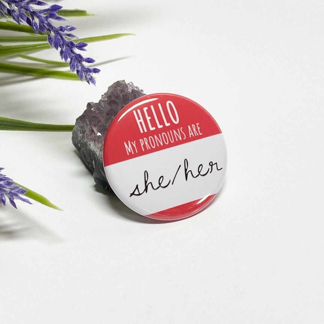 Pronoun Pin, Pronoun Button, Pronoun Pinback Button, She Her Button ...