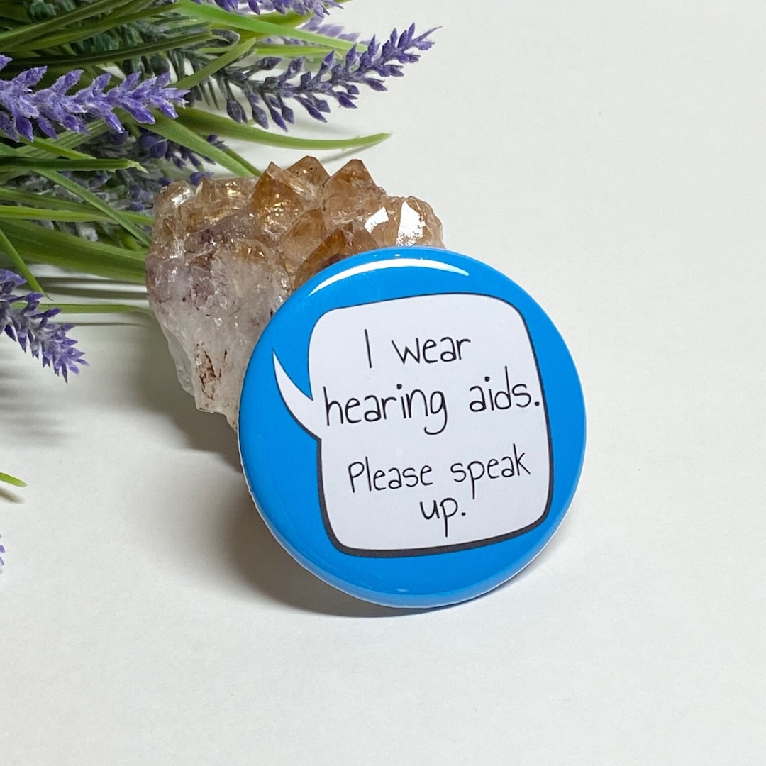 I Wear Hearing Aids Button, Hearing Impaired Button, Hearing Impairment ...