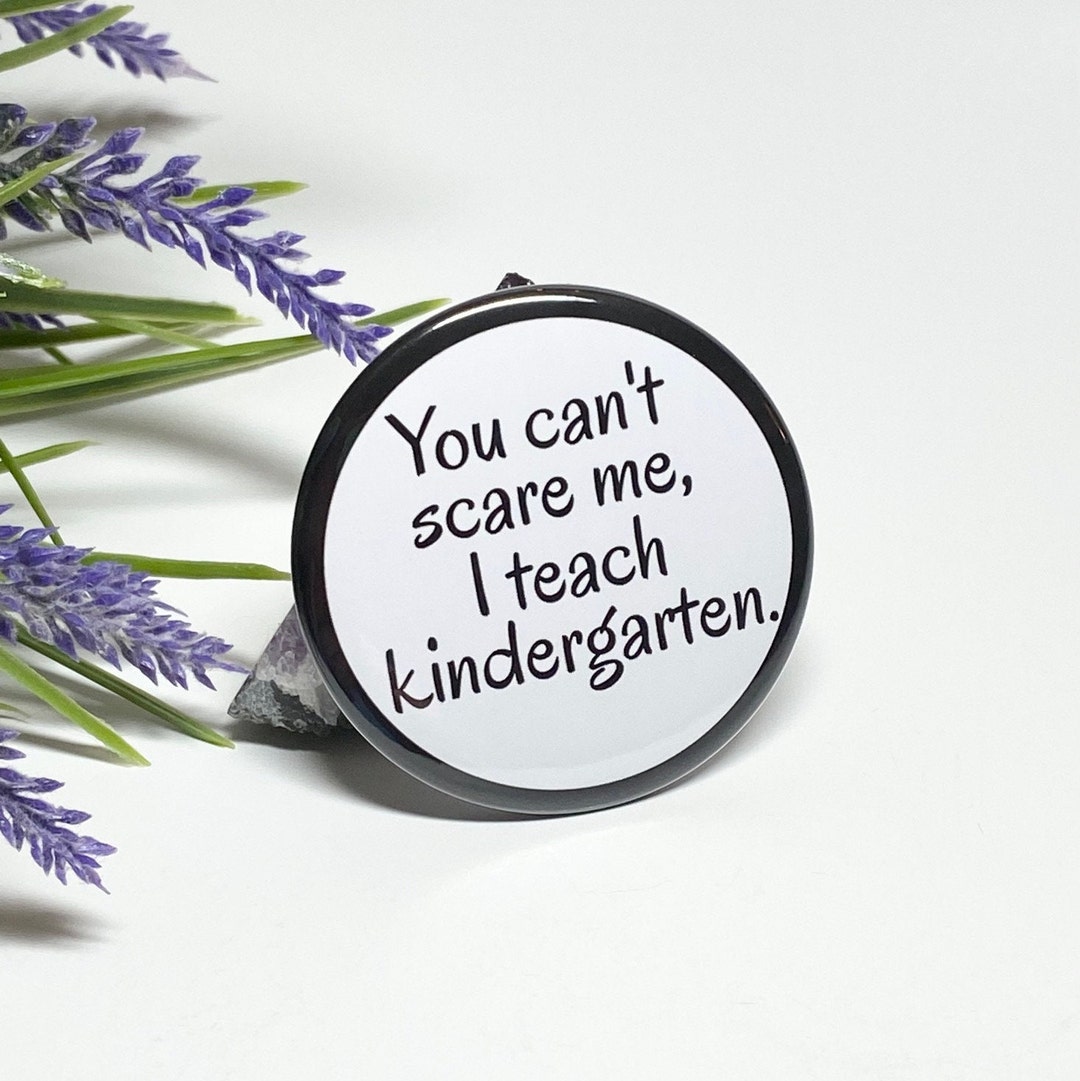 Teacher Button, Kindergarten Teacher Gift, Kindergarten Teacher Pinback ...