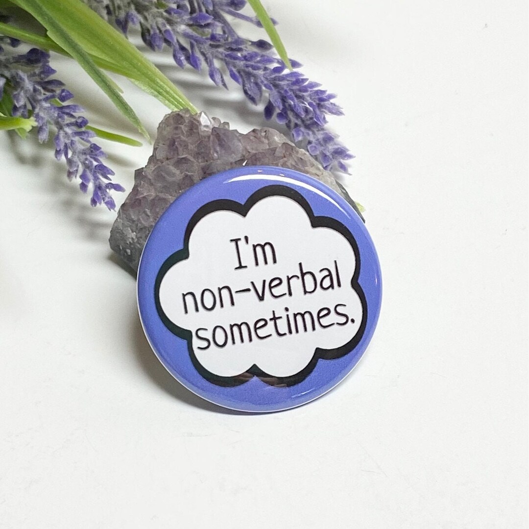 Non-verbal Awareness Button, Non-verbal Pinback Button, Non-verbal Pin ...