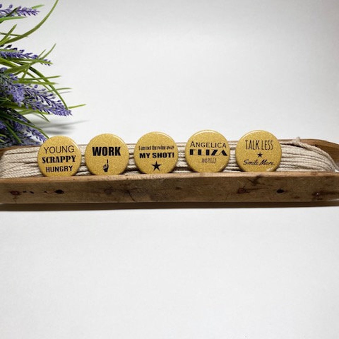 Hamilton Inspired Buttons, Hamilton Inspired Pins, Hamilton Inspired ...