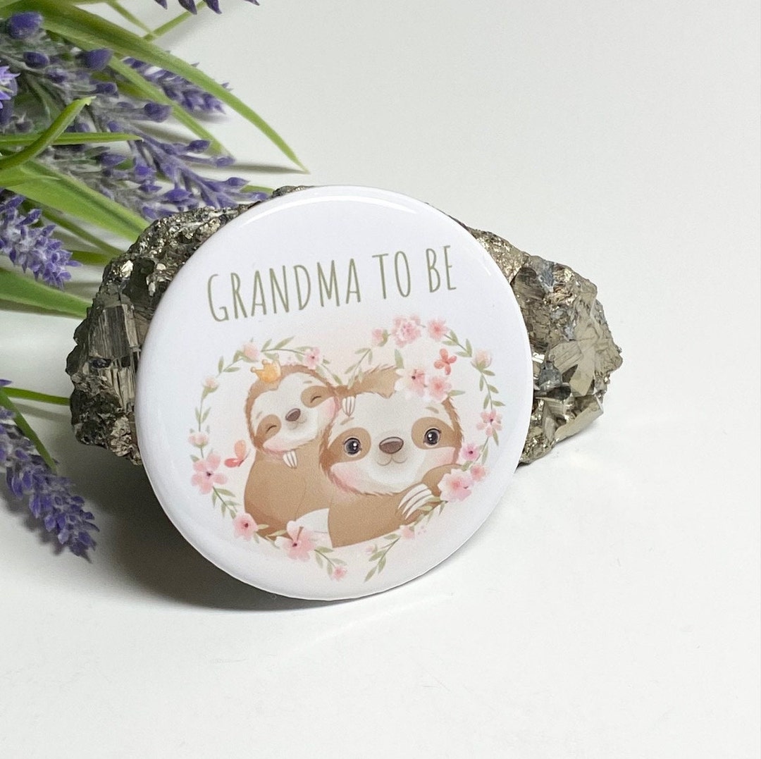 Baby Shower Pins, Sloth Baby Shower Pinback Buttons, Grandma to Be ...